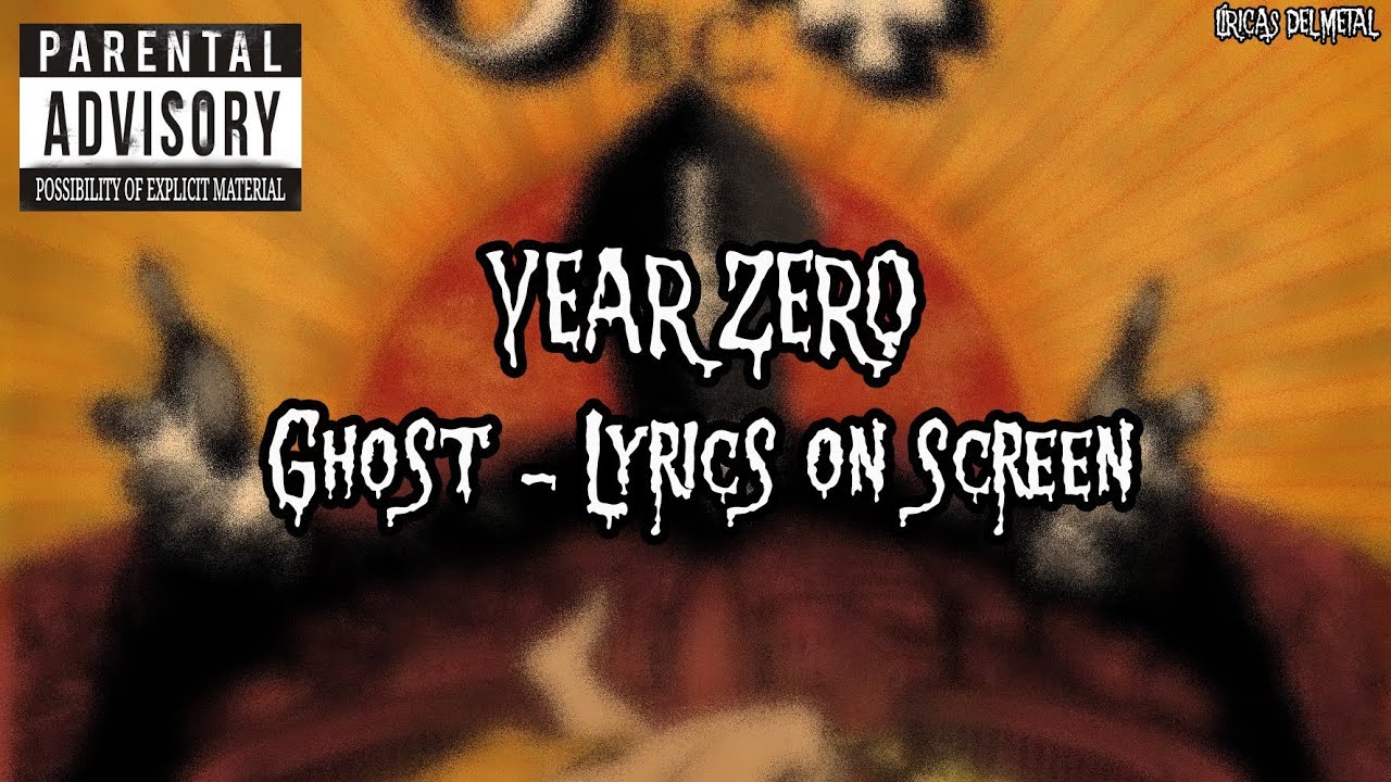 GHOST - YEAR ZERO (LYRICS ON SCREEN) - YouTube