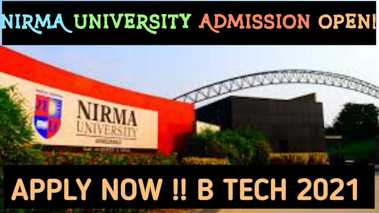B.Tech Admission 2021 - Institute of Technology, Nirma University ...