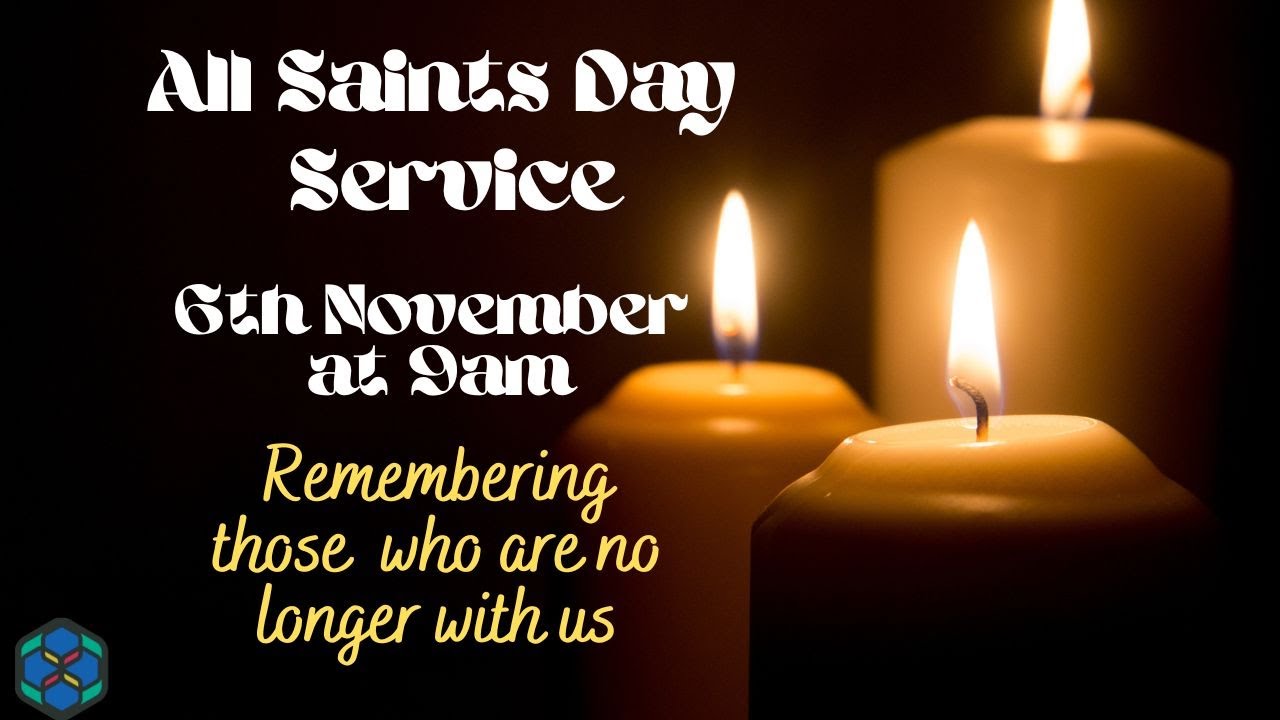 All Saints Day Service - 6th November 2022 at 9am - YouTube