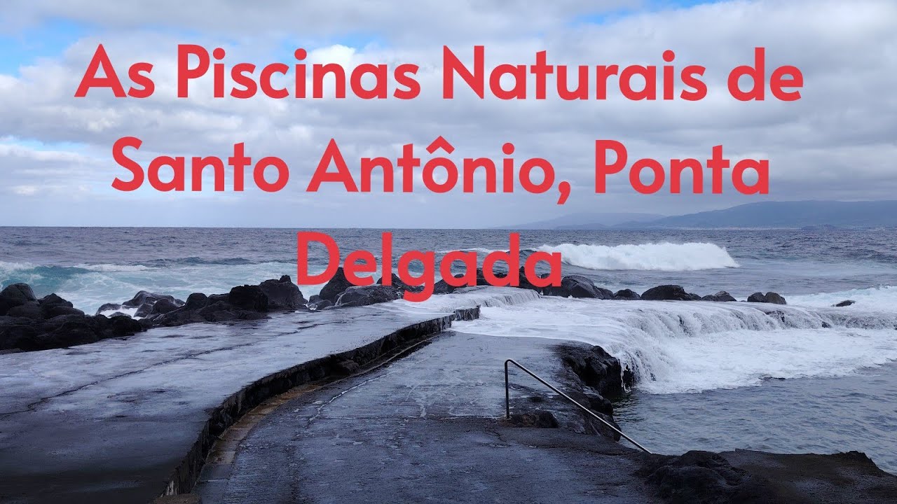 Back In São Miguel/We Visit Santo António Ponta Delgada, Natural Pools ...