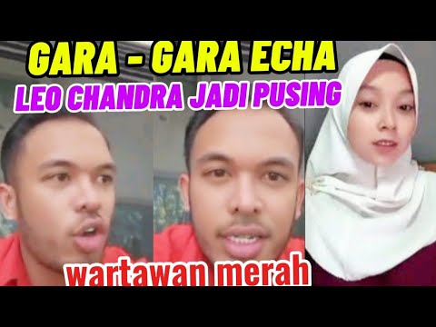 LEO CHANDRA WARTAWAN MERAH PUSING ADA APAKAH HUBUNGAN BANG LEO SAMA ...