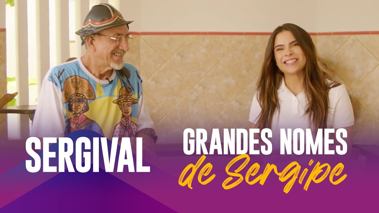 Grandes nomes de Sergipe - Sergival - YouTube
