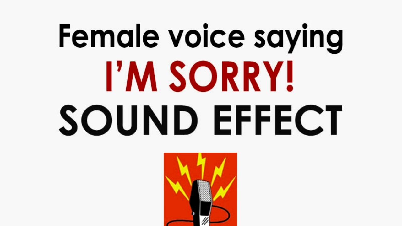 I'm sorry female voice sound effect | Woman saying "I'm Sorry" - YouTube