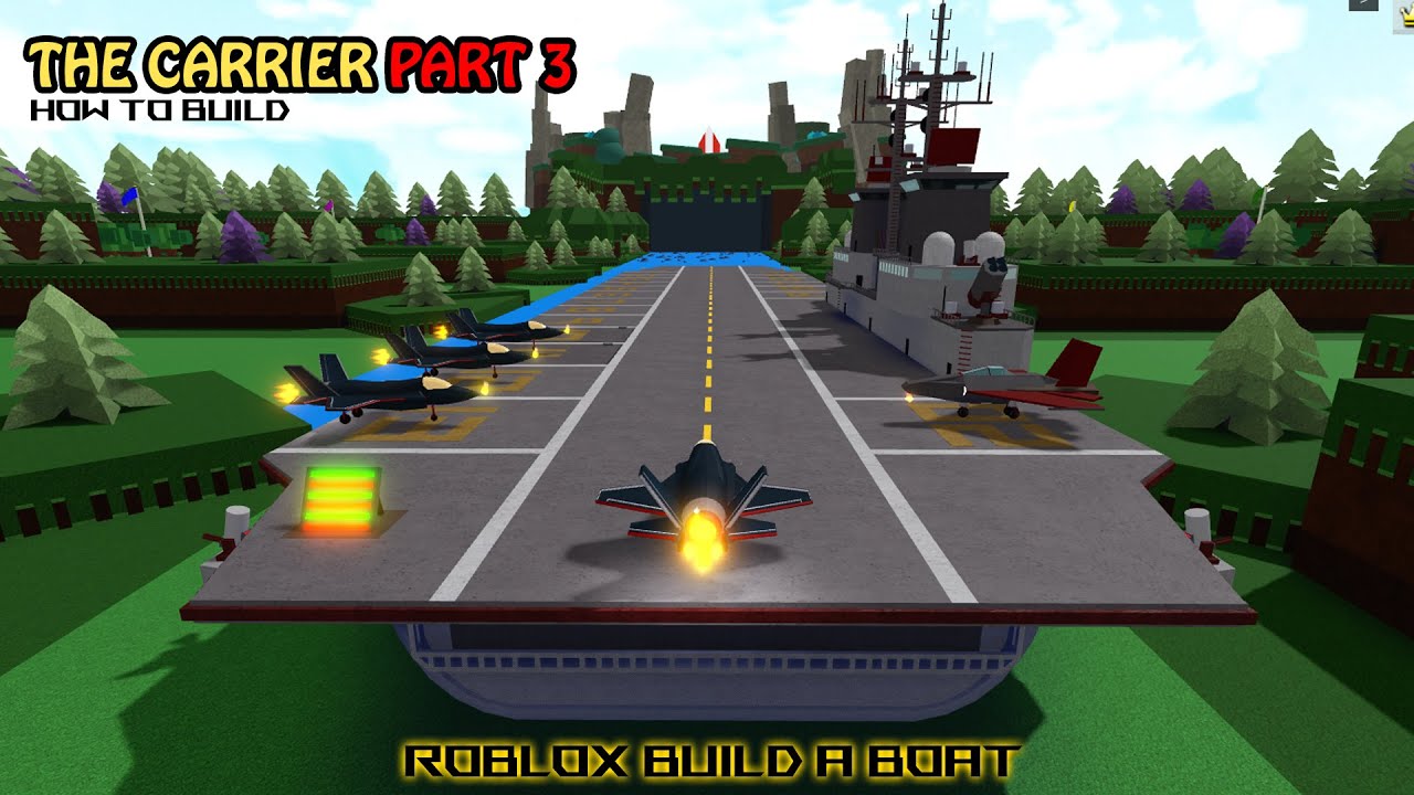 Roblox Build a Boat for Treasure! PART 3! How to Build Aircraft Carrier ...