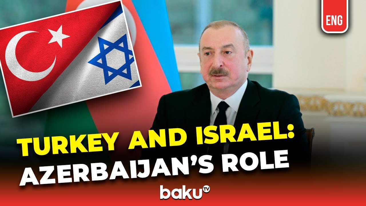 Ilham Aliyev on Mediation of Azerbaijan between Israel and Turkey - YouTube