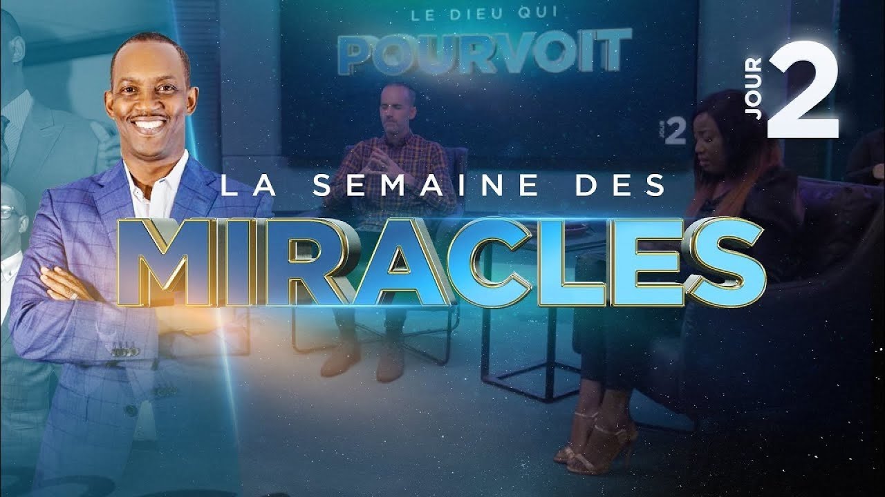 JOUR 2 : Le Dieu qui POURVOIT La Semaine des Miracles (Avec Elhadj ...