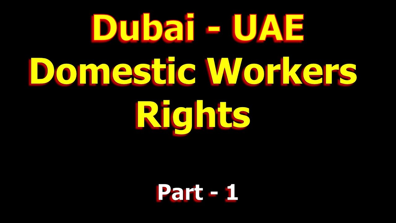 Domestic Workers Rights In Dubai UAE YouTube domestic-workers-rights-in-dubai-uae-youtube