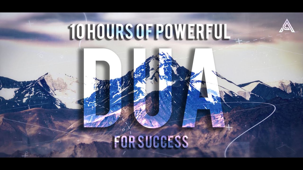 Dua Made By Prophet Musa (AS) For Success | 10 Hours - YouTube