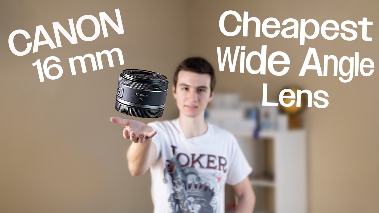 Cheapest Wide angle lens Canon RF 16mm - YouTube