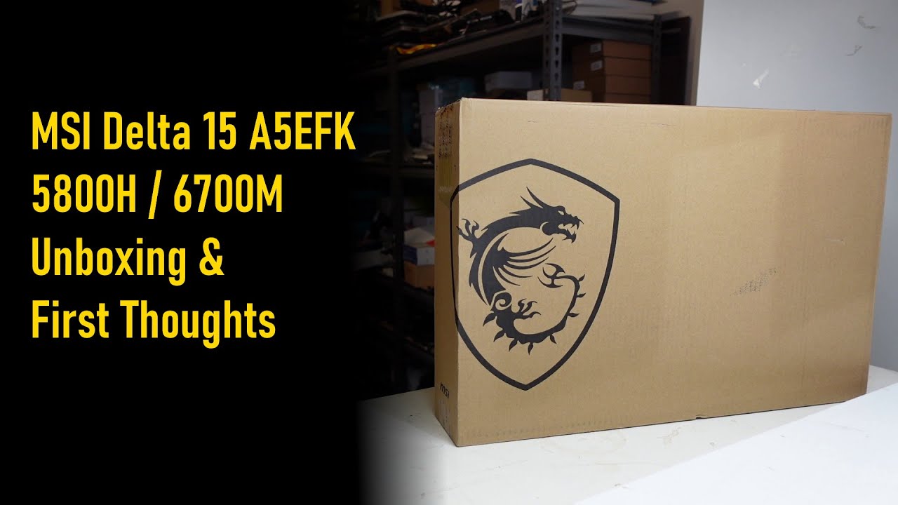 Unboxing & first impression of the MSI Delta 15 A5EFK - YouTube