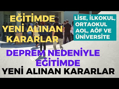 Ülkemizde Deprem Nedeniyle Eğitimde Alınan Yeni Kararlar Neler? Yeni Gelişmeler