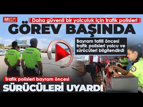 Güvenli yolculuk için trafik polisleri 24 saat görev başında