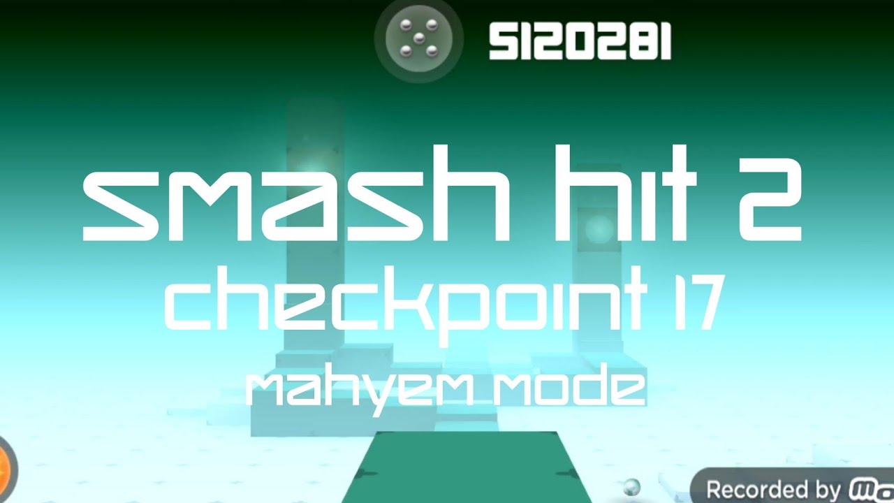 Smash Hit 2 - Checkpoint 17 - Mahyem Mode - YouTube