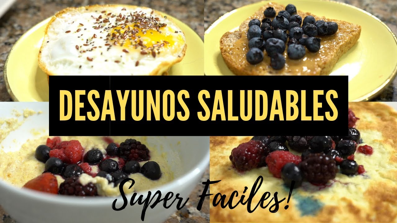 DESAYUNOS SALUDABLES- SUPER FÁCILES Y RÁPIDOS - YouTube