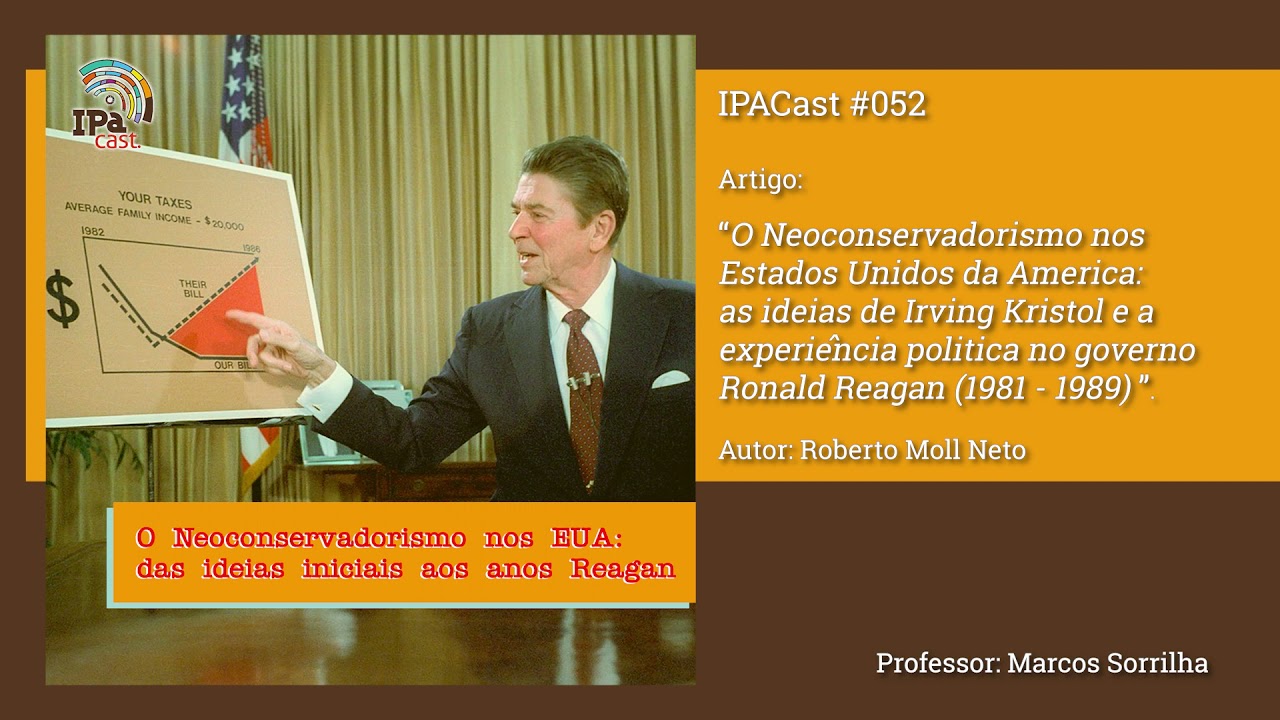 IPACast #052 O Neoconservadorismo nos EUA: das ideias iniciais aos anos ...