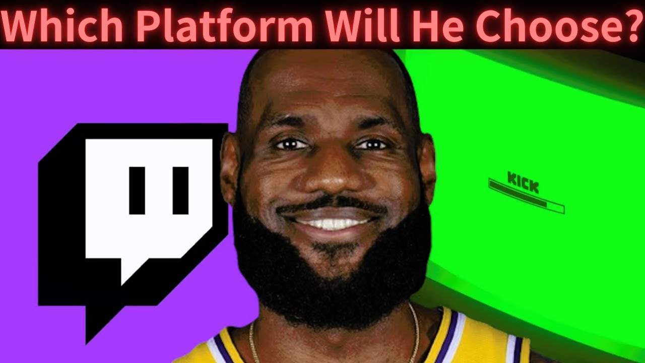 Twitch & Kick Battle for LeBron James as NBA Star Reveals Streaming ...