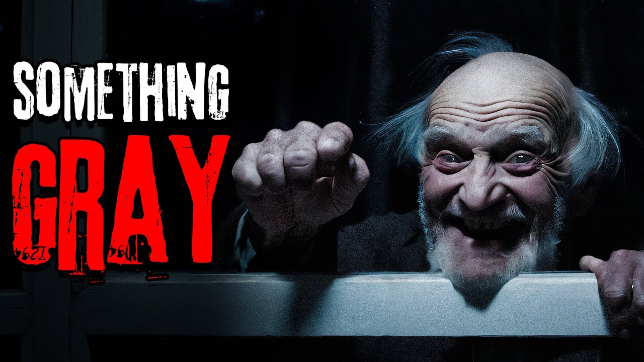 "Something Gray" Creepypasta - YouTube