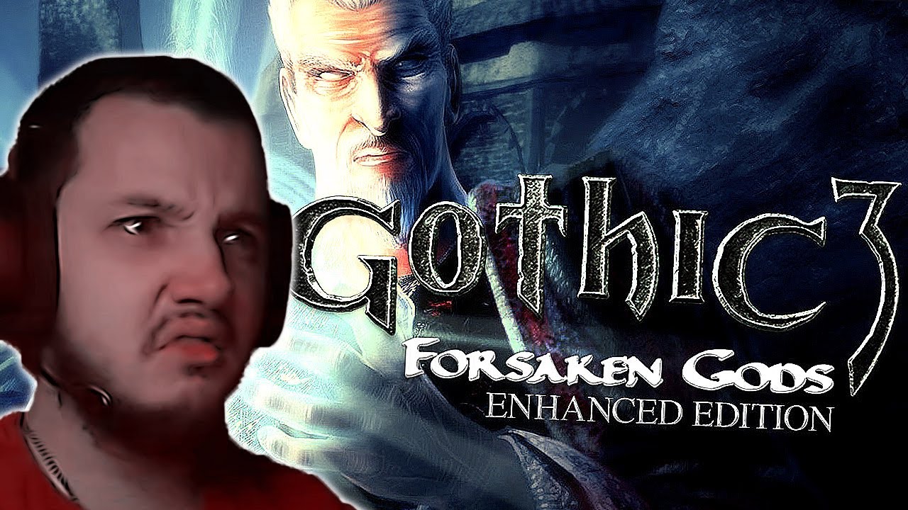 🔴Готика 3: Отвергнутые Боги | Gothic III Forsaken Gods Первое ...