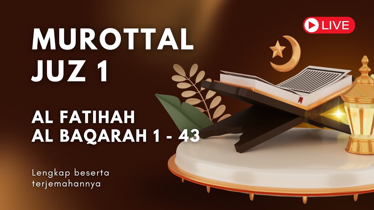 🔴LIVE TADARUS JUZ 1 - ALFATIHAH - ALBAQARAH 1 - 43 - YouTube