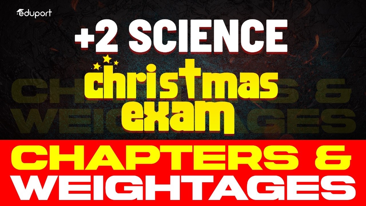 Plus Two Christmas Exam Portions 2024 | Weightage and Chapters 🚩 ...