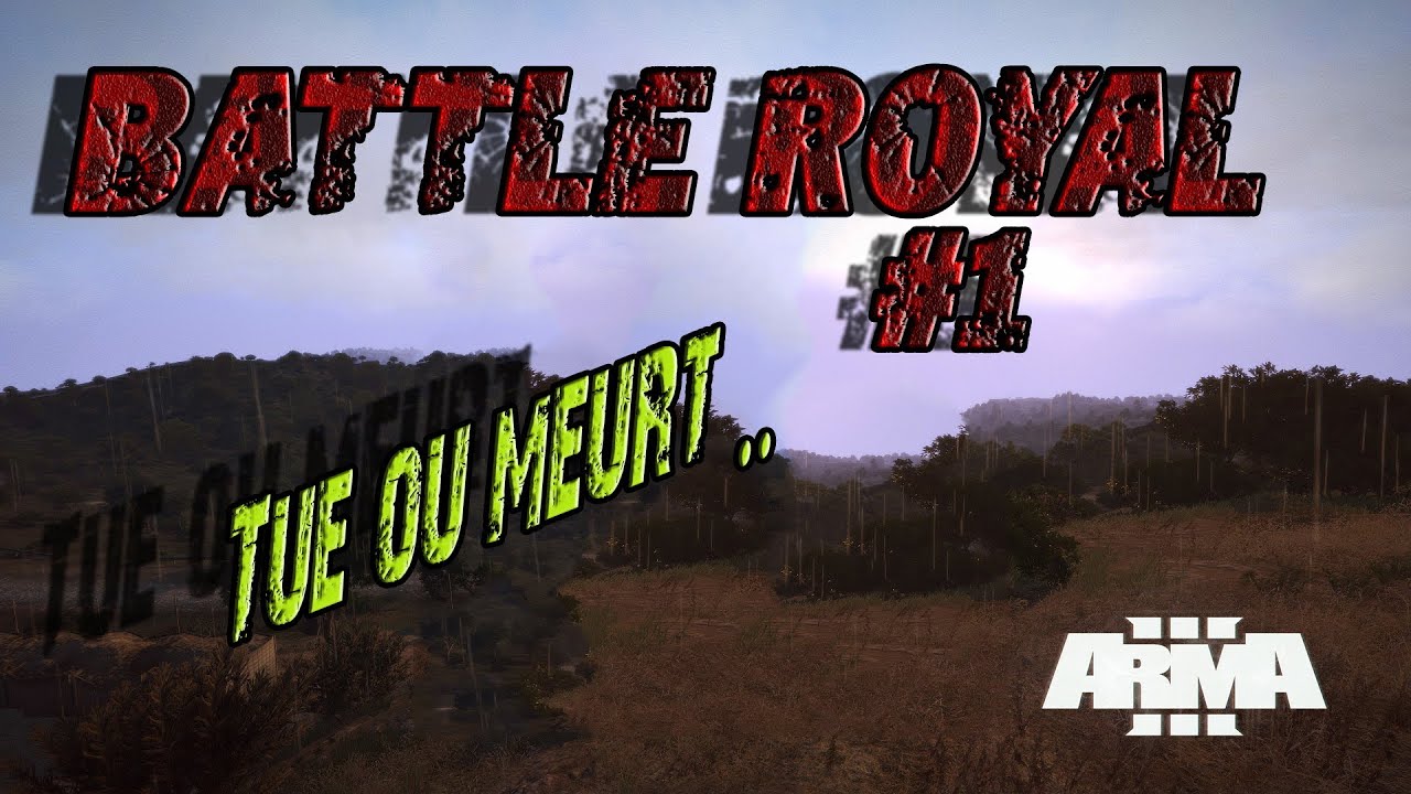Arma 3 Gameplay (FR) Battle Royal .. #1 - YouTube