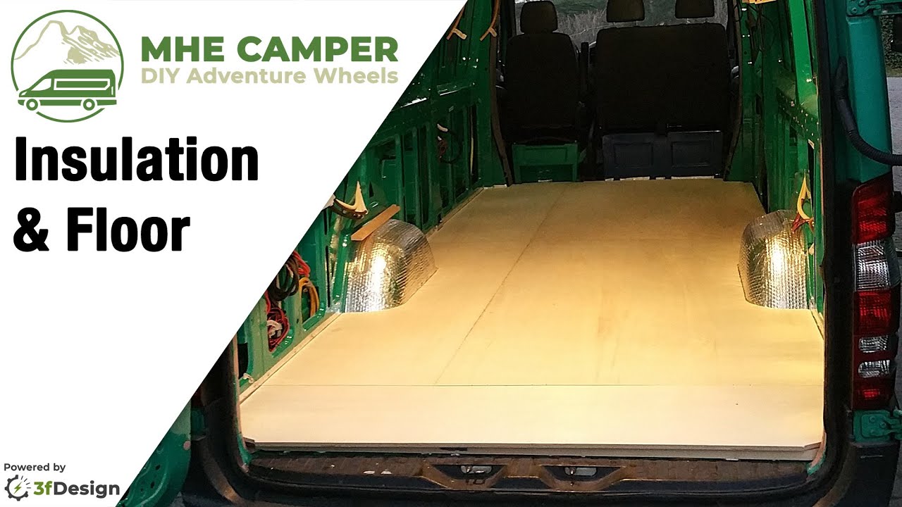 Sprinter L4H3 Camper Van Conversion - E05 - Floor & Insulation - YouTube