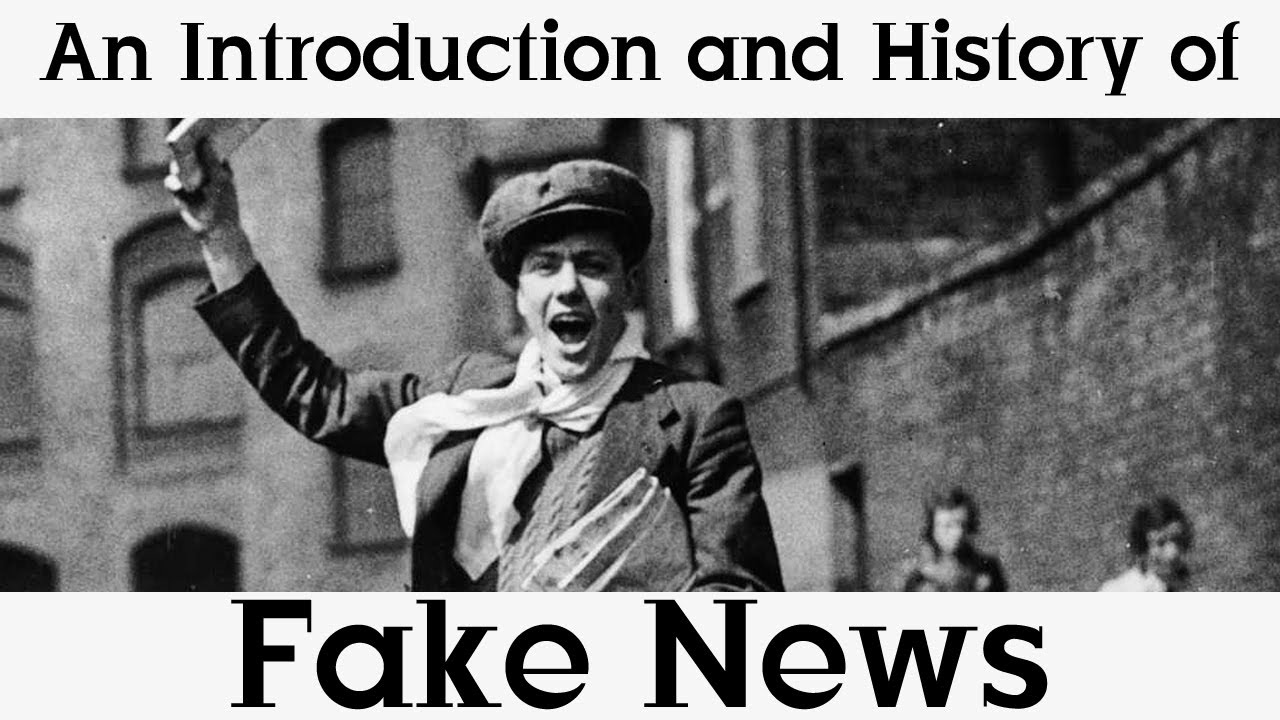 An Introduction and History of Fake News - YouTube
