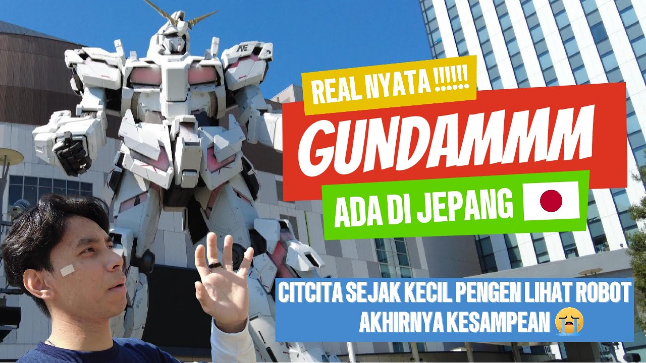 AKHIRNYA KESAMPEAN😭 CITA-CITA DARI KECIL PENGEN LIHAT ROBOT GUNDAM ...