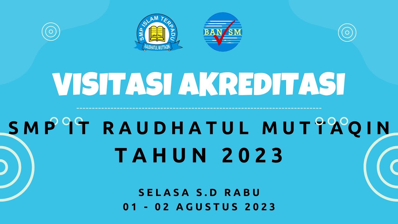Visitasi Akreditasi SMP IT Raudhatul Muttaqin Tahun 2023 - YouTube