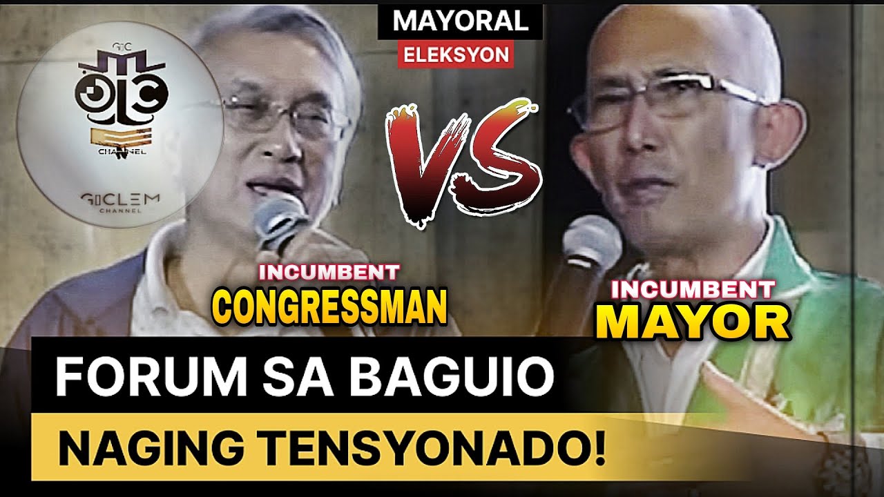 MAYOR MAGALONG VS. CONG. MARK GO SA GINAWANG FORUM SA BAGUIO, MEDYO ...