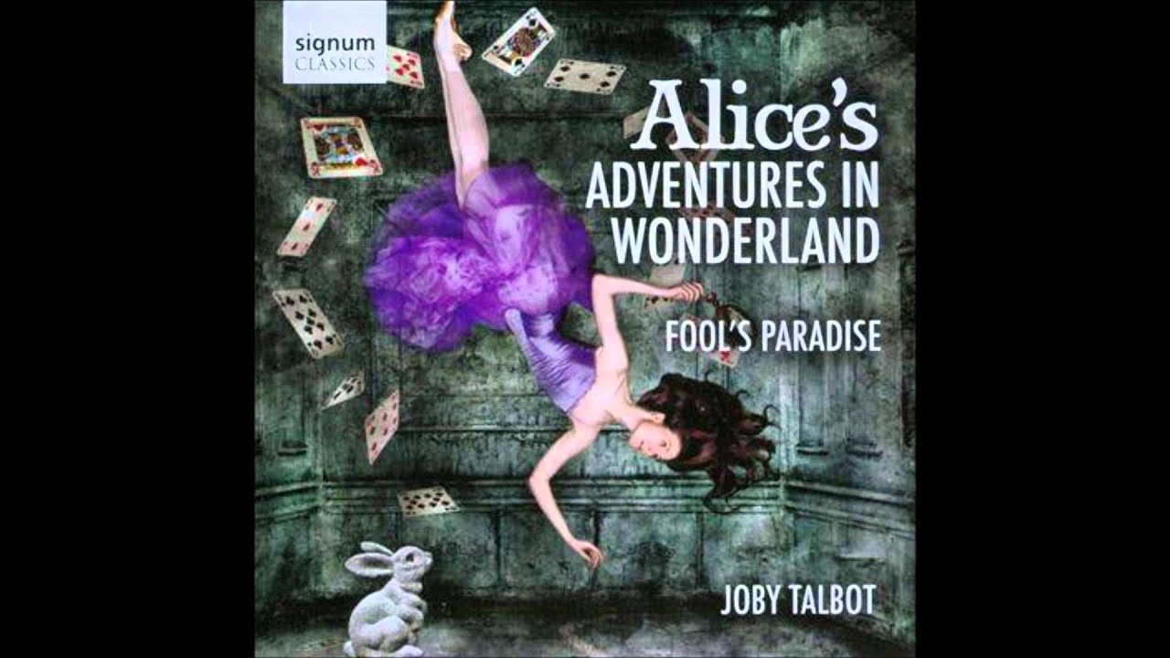 Suite from Alice's Adventures In Wonderland: Alice Alone - Joby Talbot ...