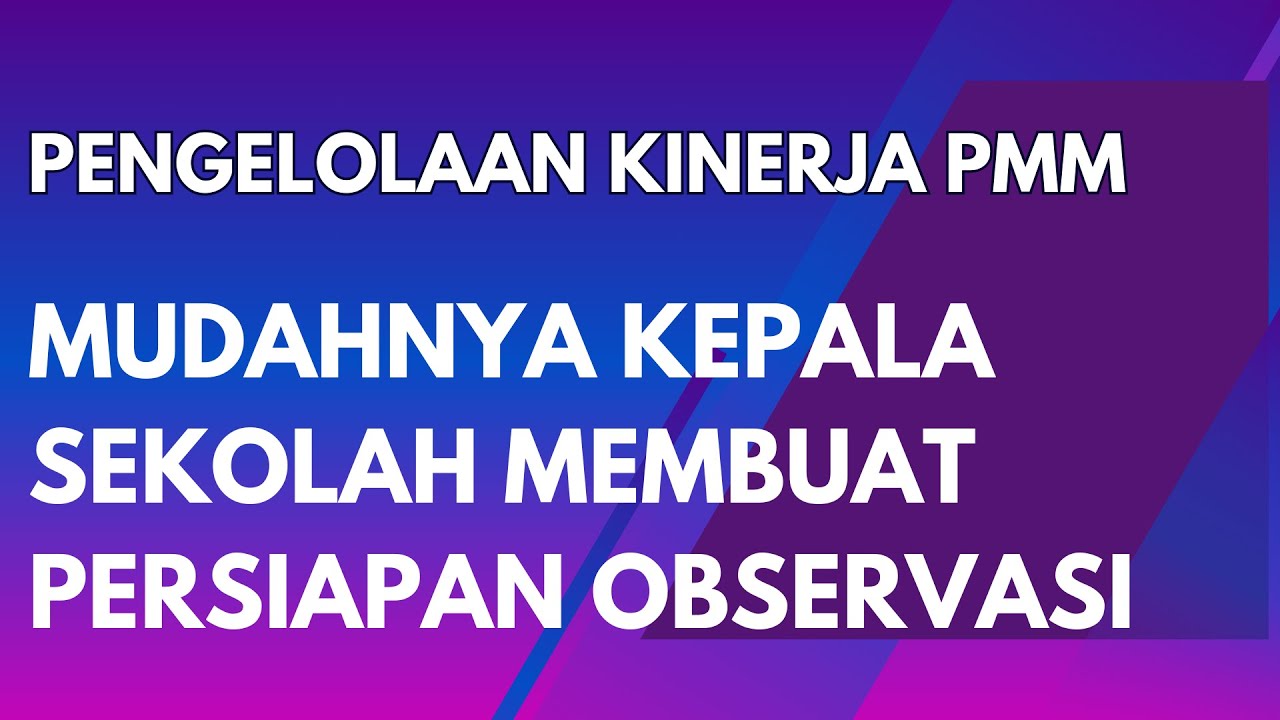 INI YANG HARUS DILAKUKAN KEPALA SEKOLAH SEBELUM DIOBSERVASI - YouTube