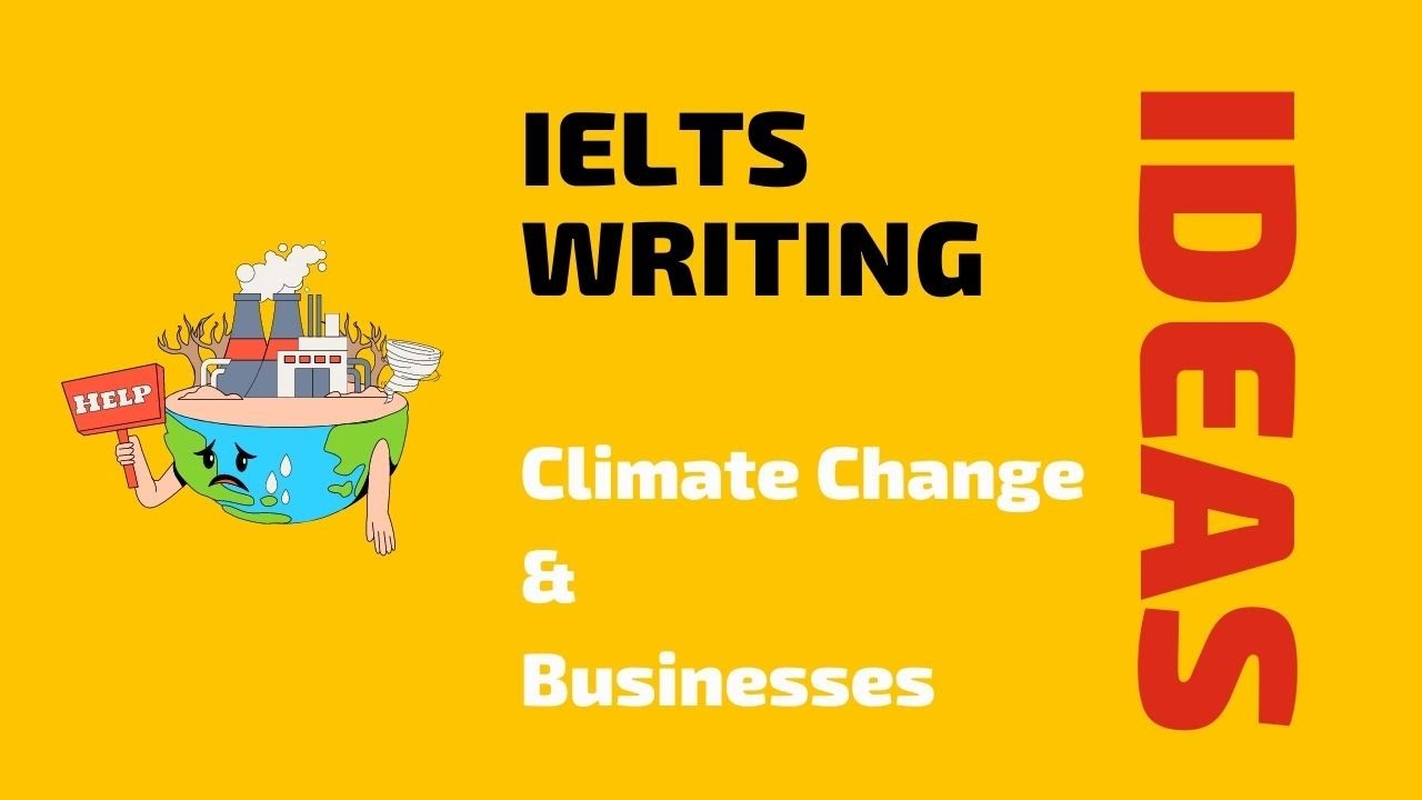 IELTS WRITING IDEAS CLIMATE CHANGE - YouTube