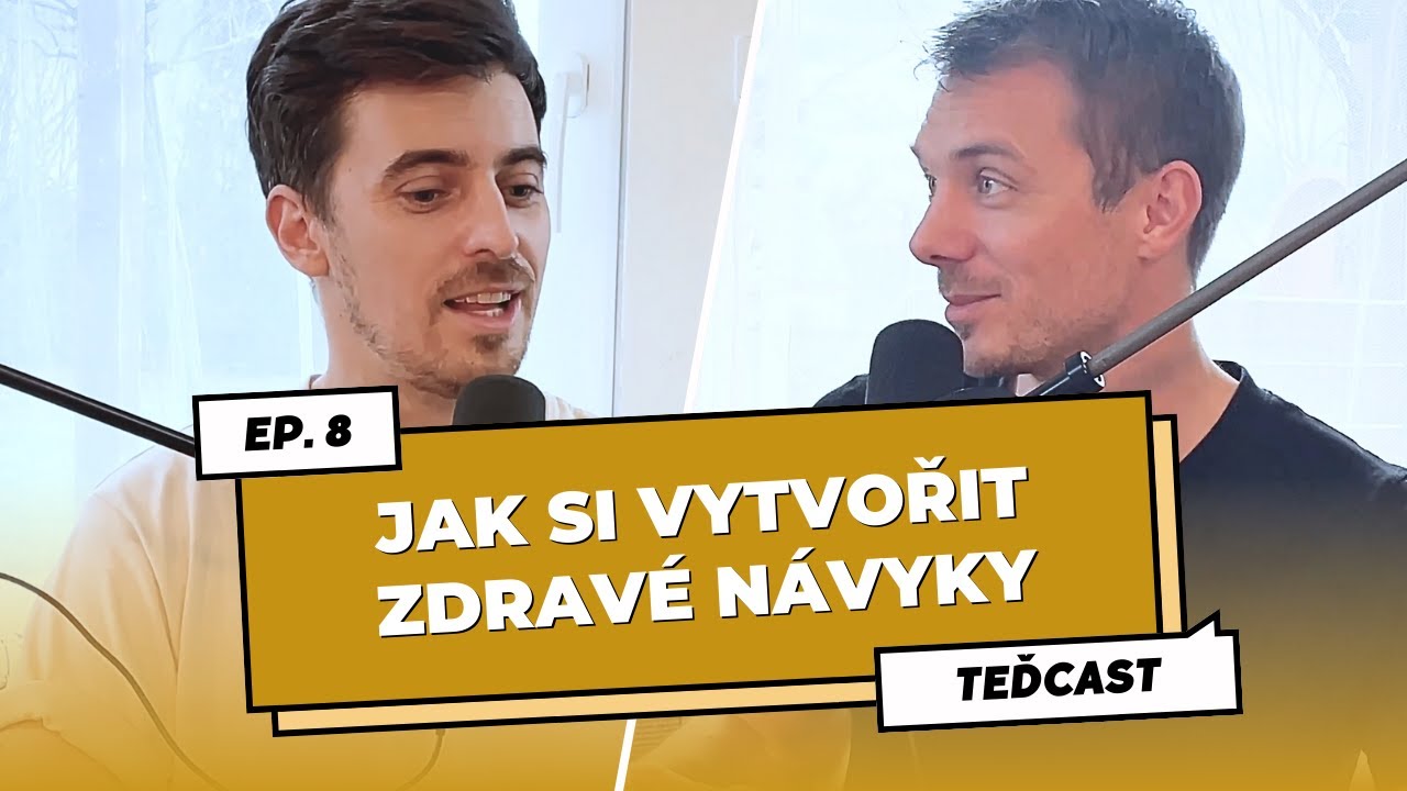 Jak si vytvořit a udržet zdravé návyky | Marek Vich & Rob Kučera ...