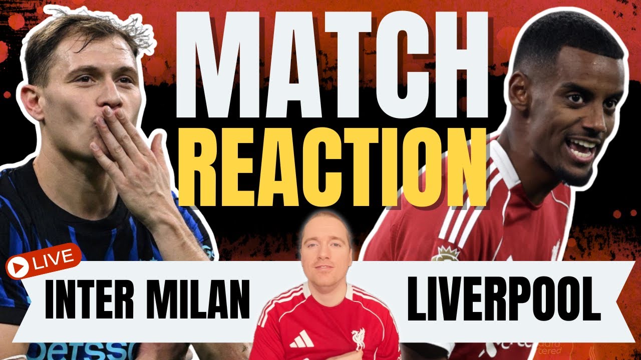 Inter Milan 0 Liverpool 1 Instant Post Match Analysis - Late Night Live ...