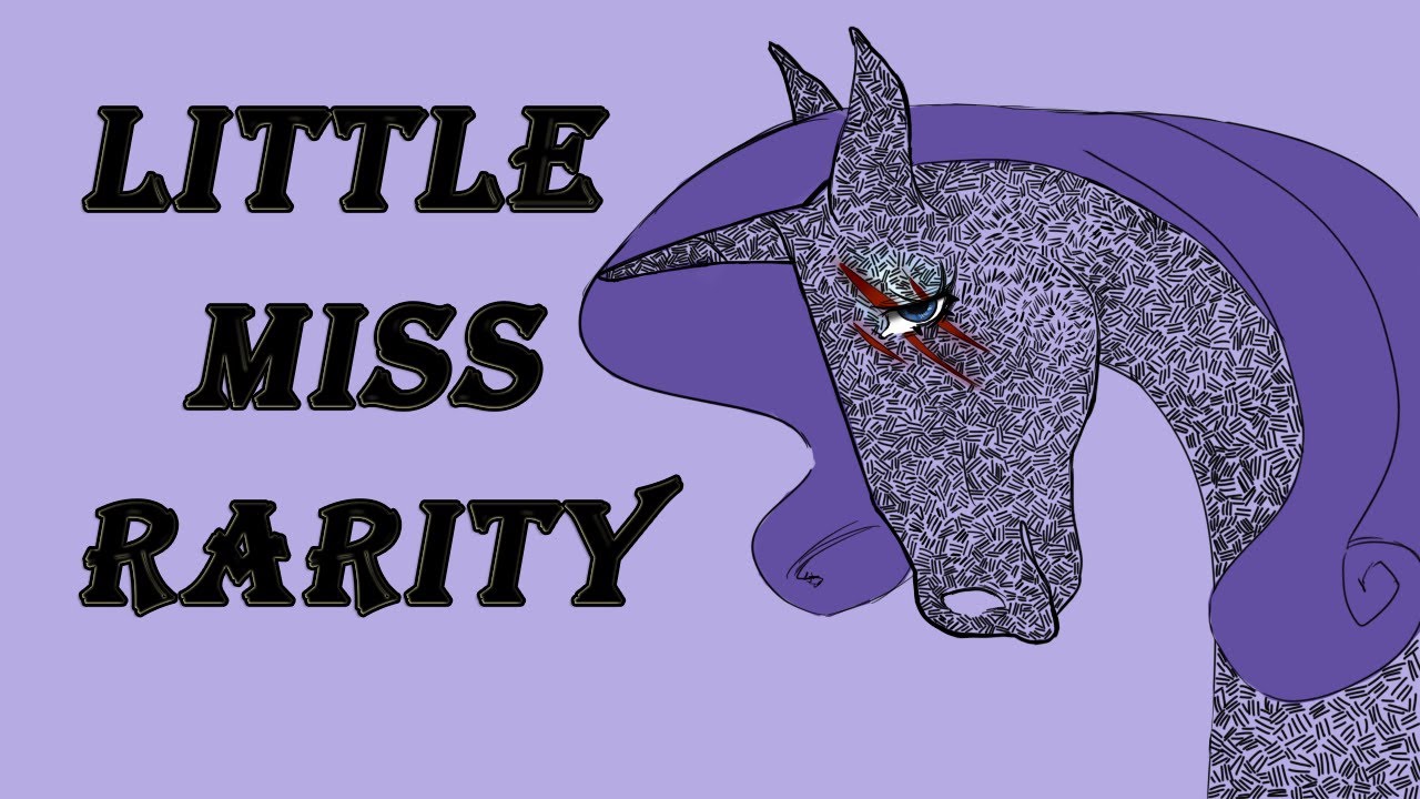 Little Miss Rarity - creepypasta de MLP - YouTube