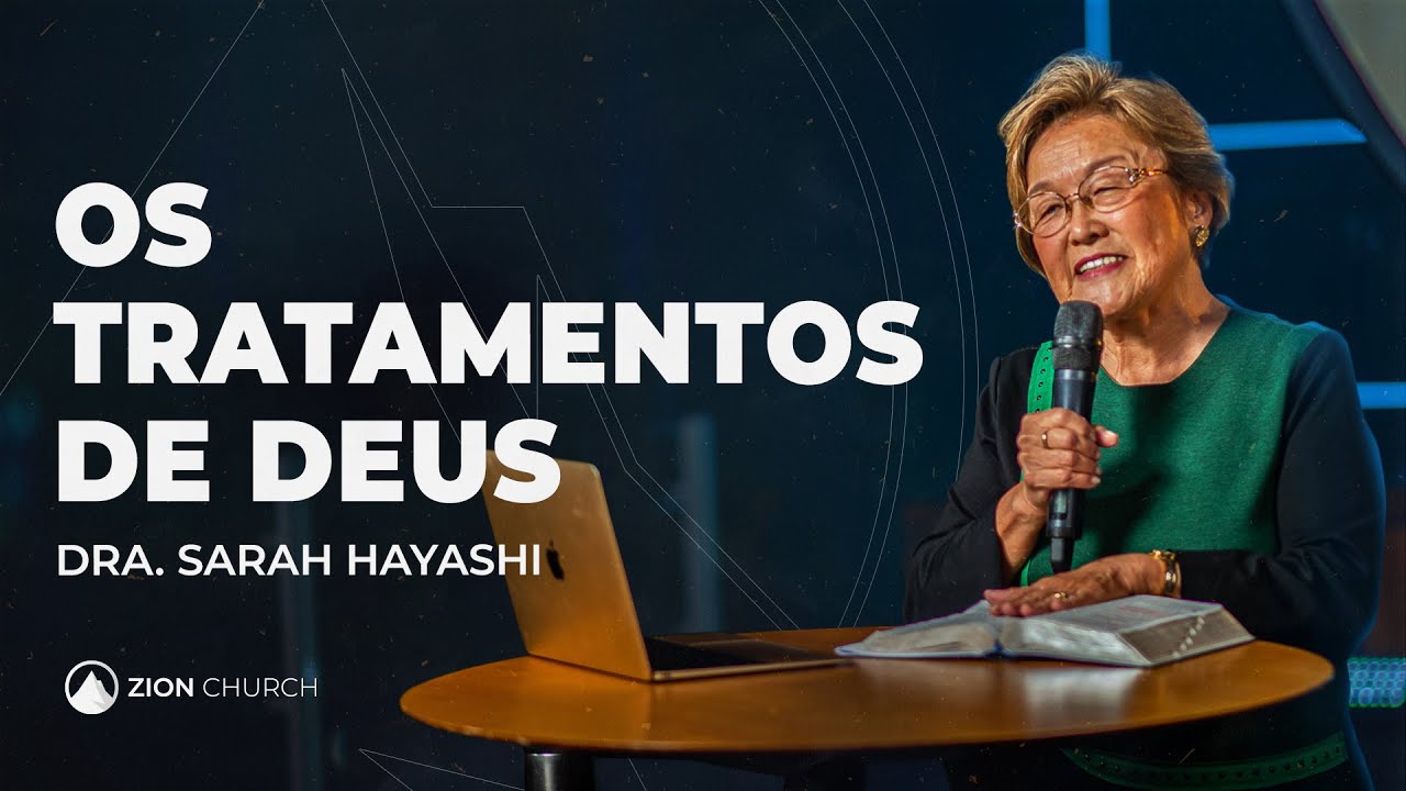 OS TRATAMENTOS DE DEUS // Pra. Sarah Hayashi - YouTube