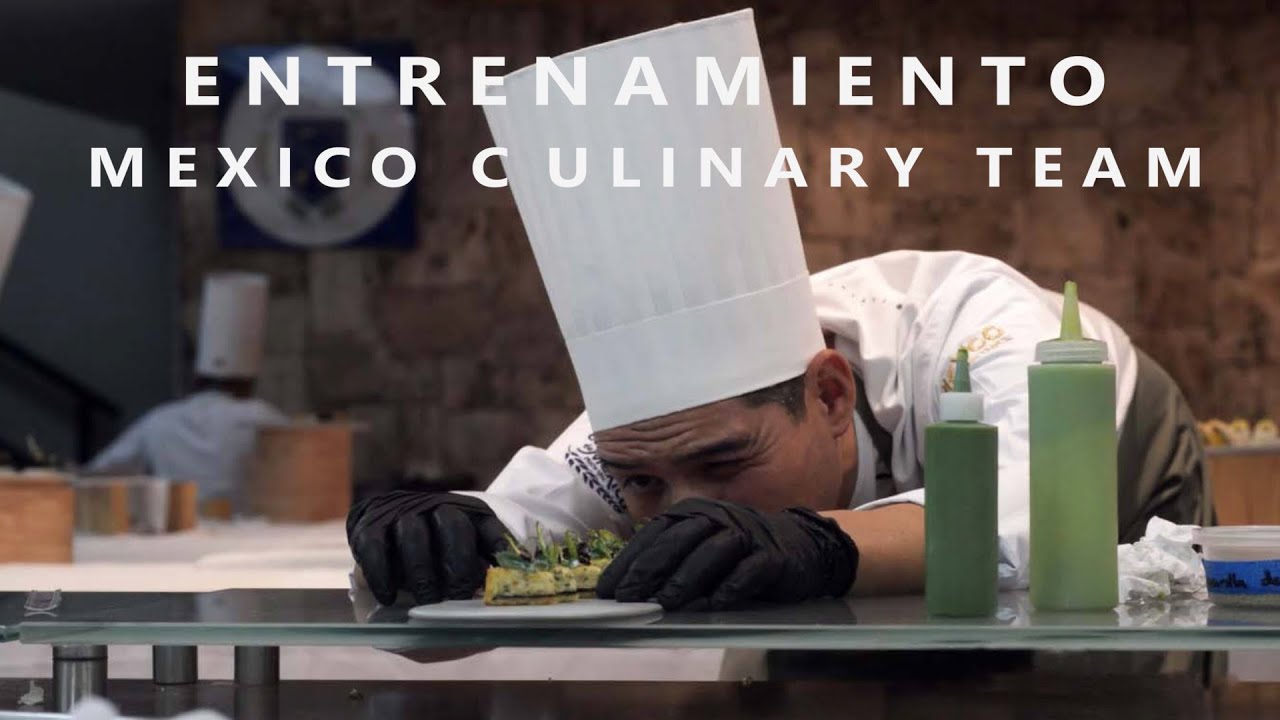 Entrenamiento Mexico Culinary Team - Culinary world Cup 2018 - YouTube