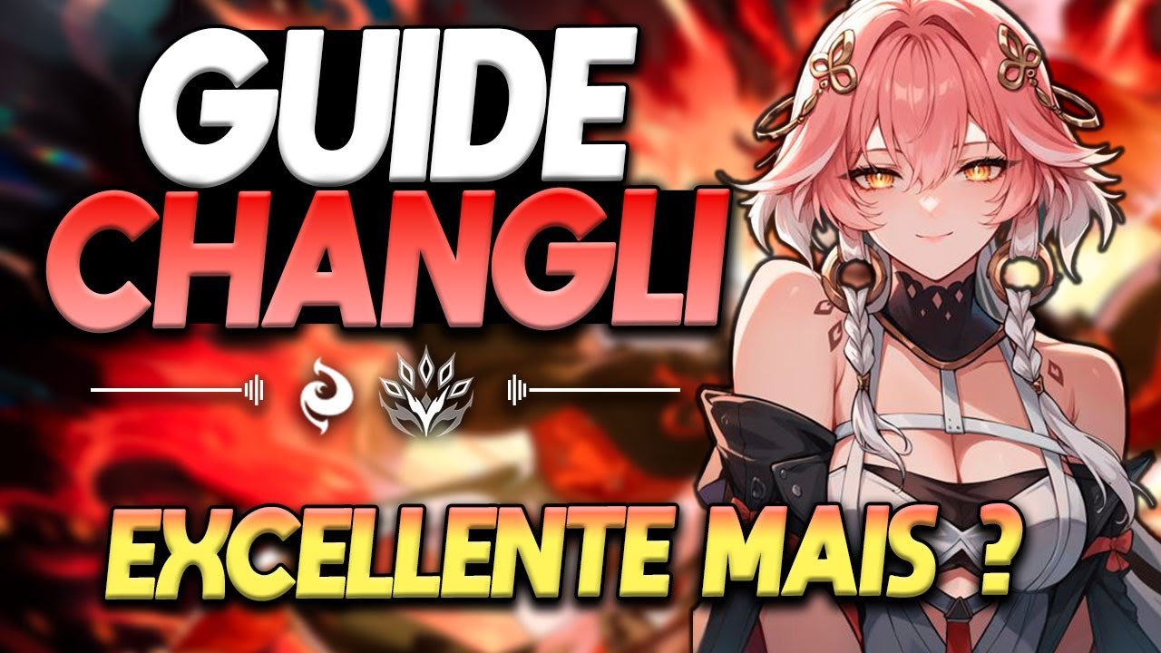 GUIDE CHANGLI ! UNE DPS EXCELLENTE MAIS ...? Combos, build, teams ...