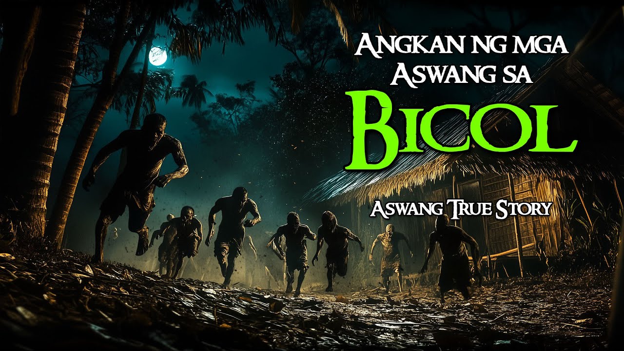 ANGKAN NG MGA ASWANG SA BICOL | Kwentong Aswang | True Story - YouTube