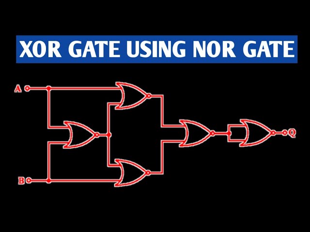 Xor Gate Using Nor Gate How Do Multiple Input Gates Work
