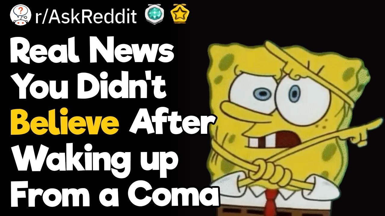 Real News You Didn't Believe After Waking up From a Coma - YouTube