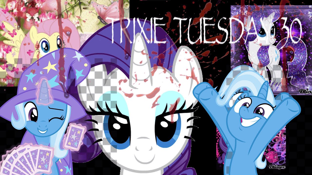 trixie tuesday 30 - YouTube