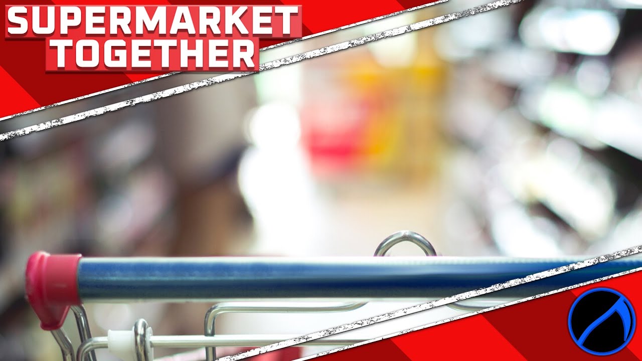 Supermarket Together - Tutorial & Gameplay - YouTube