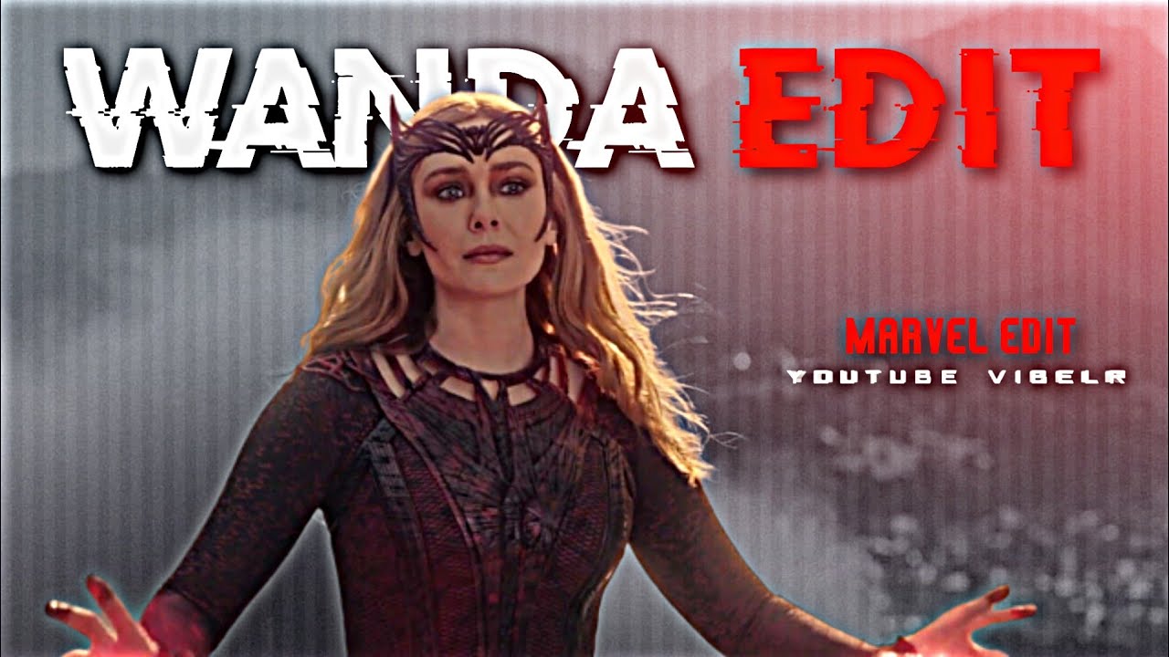 Wanda Edit | Wanda Attitude Status | 1080p 60fps WhatsApp status | # ...
