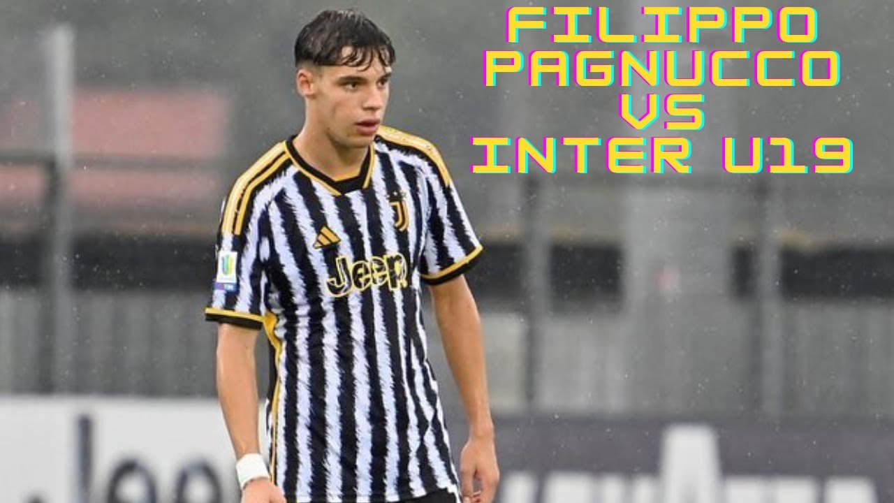 Filippo Pagnucco | Juventus U19 - (vs Inter U19) - [14/01/2024] - YouTube