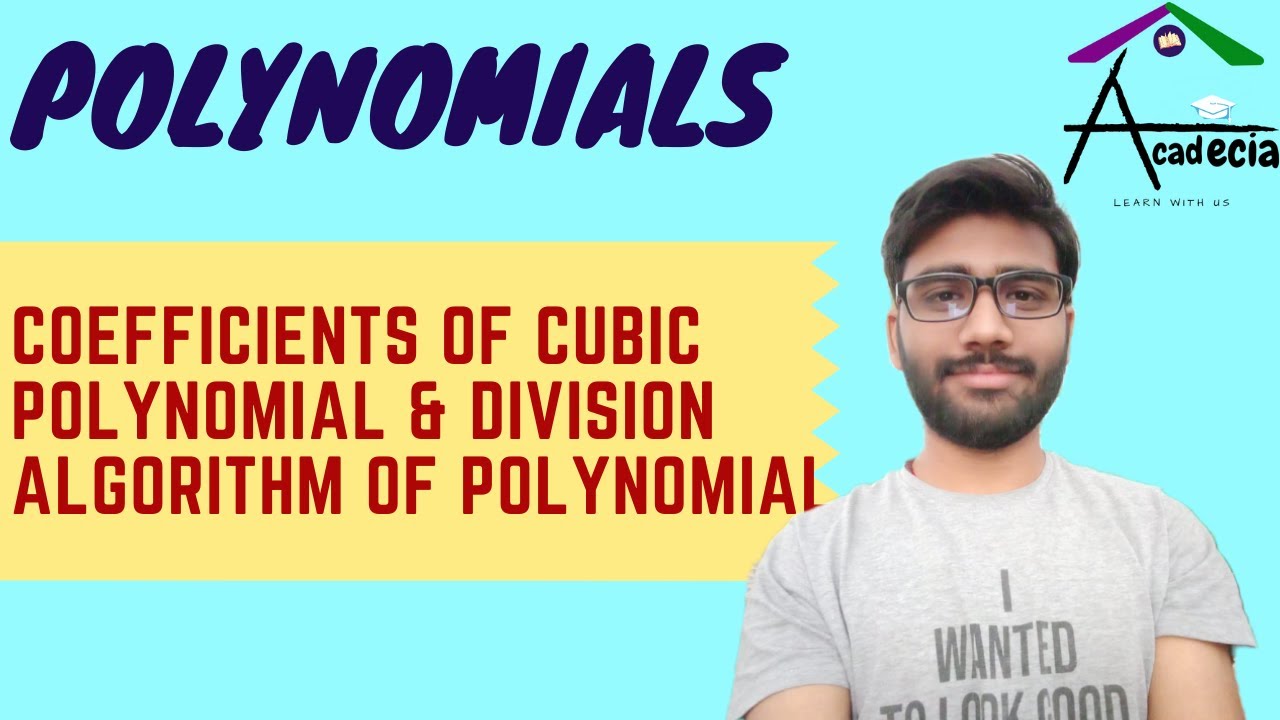 POLYNOMIALS Part3|Coefficients of Cubic Polynomials,Division Algorithm ...
