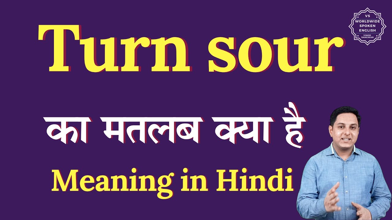 Turn sour meaning | What does Turn sour Mean | Meaning of Turn sour ...