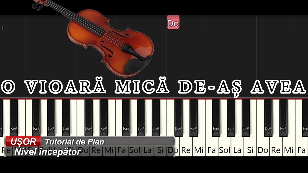 O VIOARA mica De-as Avea - Tutorial Pian - YouTube