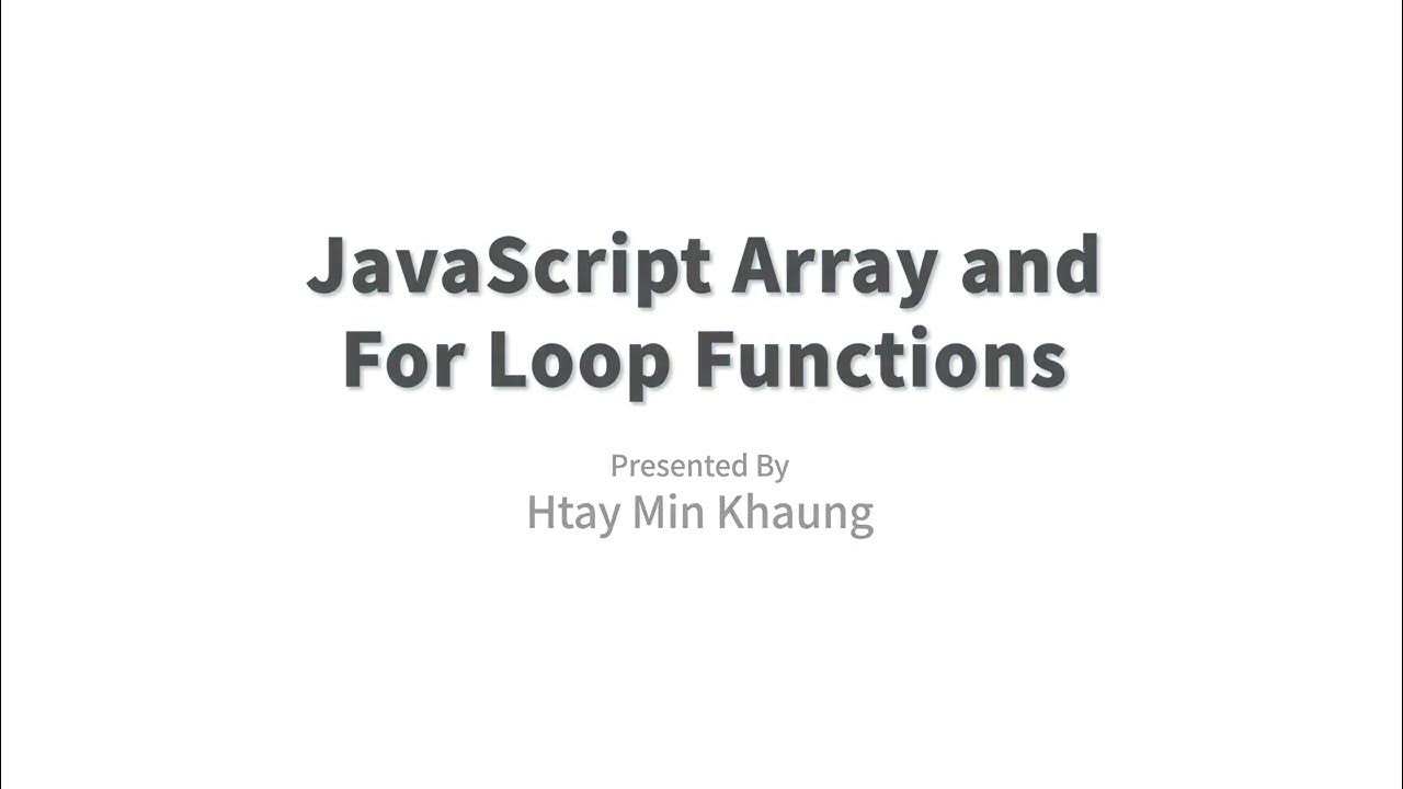 JavaScript Array and For Loop Functions Htay - YouTube